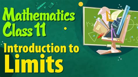 introduction to limits differential calculus limits class 11 class 11 maths ncert cbse