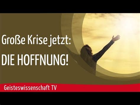 Geisteswissenschaft TV Große Krise jetzt HOFFNUNG YouTube