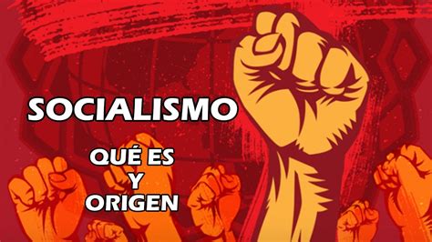 Socialismo Qué es y su origen YouTube
