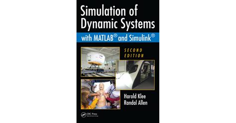 simulation of dynamic systems with matlab and simulink 2nd edition [book]