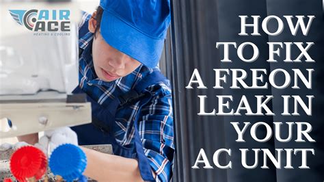 How To Fix Freon Leak In Ac Unit Airace