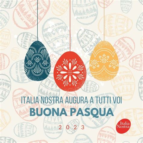 Tanti Auguri Di Buona Pasqua Da Italia Nostra