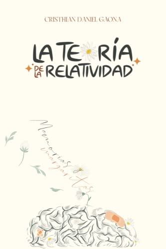 La Teoría de la Relatividad Memorias Margaritas by Cristhian Daniel
