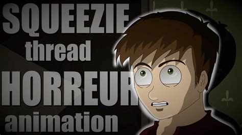 Squeezie Thread Horreur Animé Rober la Poupée YouTube
