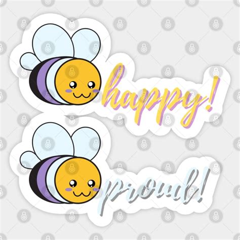 Bee Happy Bee Proud Bee Non Binary Bee Happy Sticker TeePublic