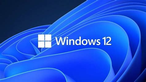 Windows 12 ne zaman çıkacak Windows 12 özellikleri neler