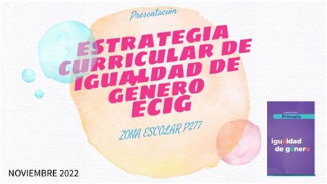 Presentaci N Estrategia Curricular De Igualdad De G Nero
