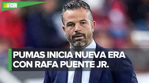 Pumas Presenta A Rafa Puente Jr Como Su Nuevo Entrenador YouTube