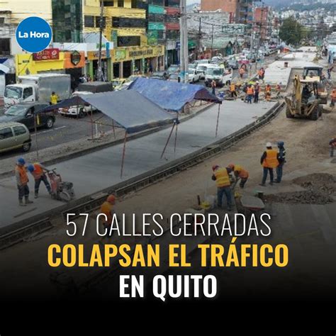 La Hora Ecuador On Twitter Las Obras Viales Y La Ausencia De Agentes