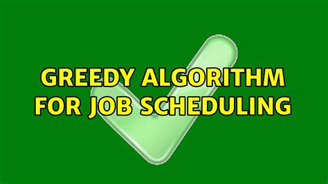 greedy algorithm for job scheduling youtube