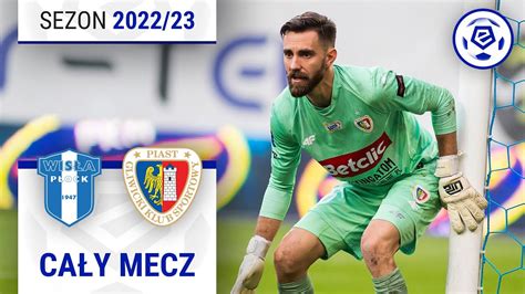 Wis A P Ock Piast Gliwice Ca Y Mecz Ekstraklasa