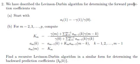 2 we have described the levinson durbin algorithm