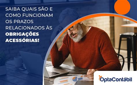 Obrigações acessórias quais são e quais os prazos