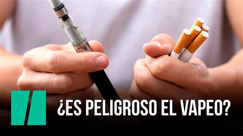 Es Peligroso El Vapeo YouTube