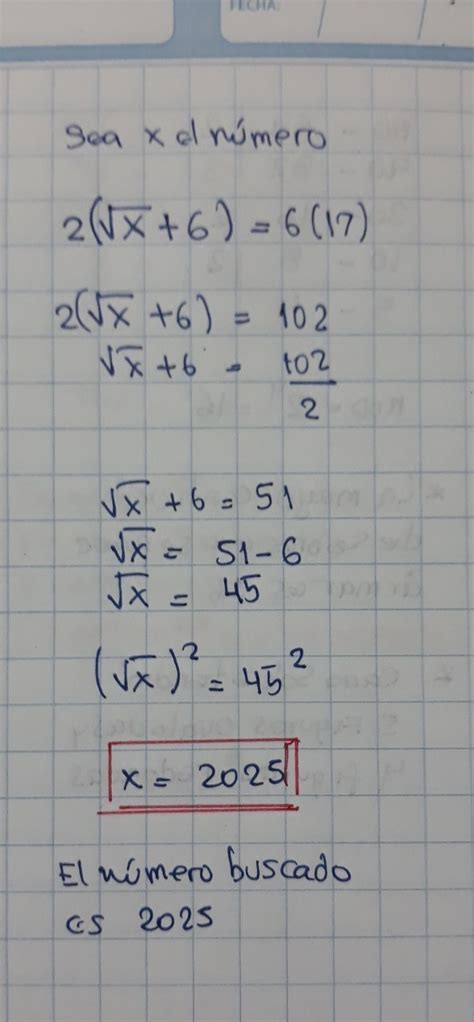 El Doble De La Raiz Cuadrada De Un Numero Aumentado En 6 Es Igual Al