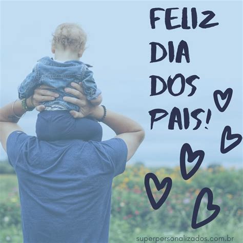 Mensagens para o Dia dos Pais 60 cartões Super Personalizados