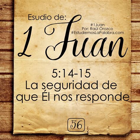 Estudiemos La Palabra 56 1 Juan 5 14 15 La seguridad de que Él nos