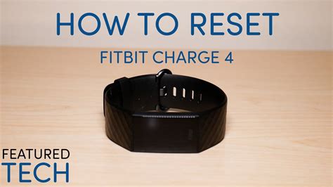 How To Reset Your Fitbit Charge Featured Tech Youtube