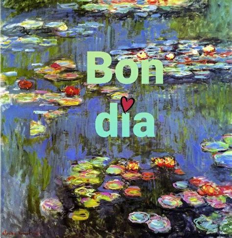 Pin De Pilar Casta O En Bon Dia Buenos D As Saludos Saludos De