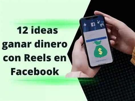 C Mo Ganar Dinero Con Reels En Facebook Gu A Paso A Paso Finanzas Nova