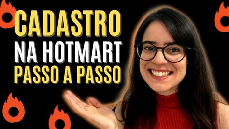 Como Se Cadastrar Na HOTMART Passo A Passo Para Fazer Cadastro Na