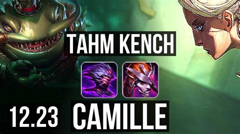 Tahm Vs Camille Top Games K Mastery Euw Master
