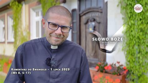 Komentarz Do Ewangelii Lipca Mt Youtube
