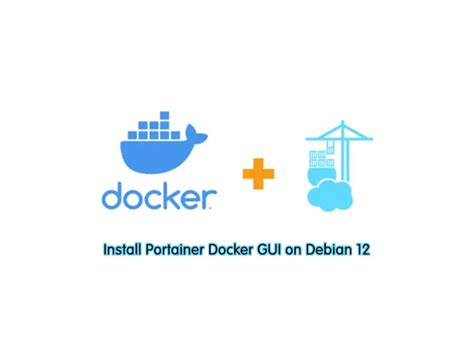 Install Portainer Docker GUI On Debian 12 Step By Step OrcaCore
