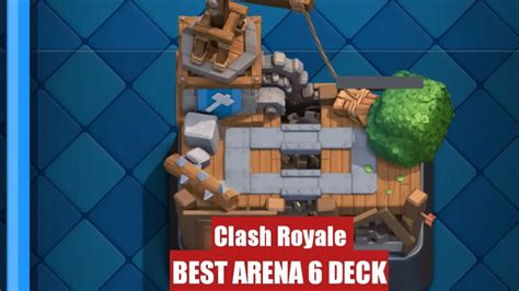 Best Arena 6 Decks In Clash Royale December 2024 TECHFORNERD