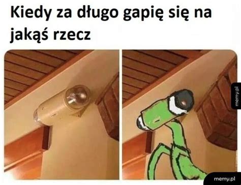 Ale O Co Chodzi Memy Pl