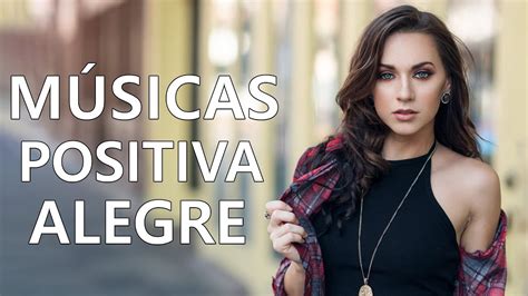 Musica Alegre Para Levantar El Animo Musica Para Despertar Con