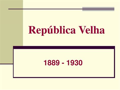 PPT República Velha PowerPoint Presentation free download ID 646365