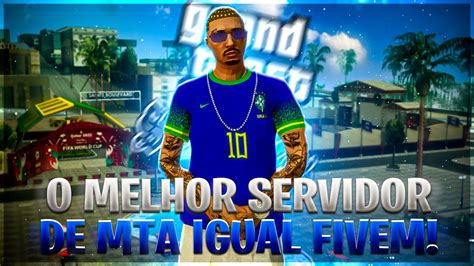 O MELHOR SERVIDOR DE MTA RP ESTILO FIVEM 2022 PARA PC FRACO