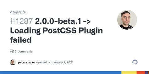 2 0 0 beta 1 loading postcss plugin failed · issue 1287 · vitejs vite · github