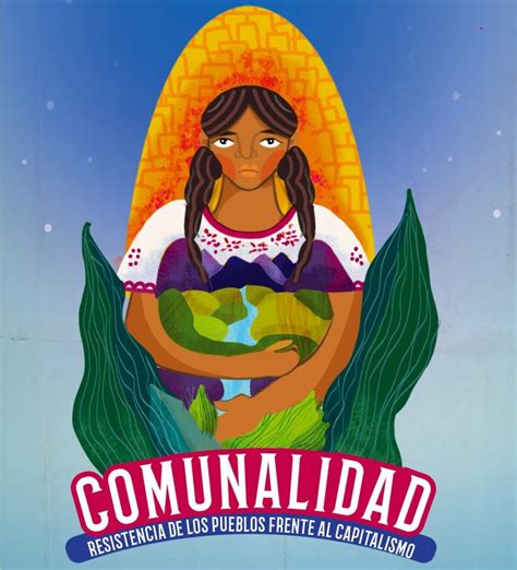 Comunalidad Resistencia De Los Pueblos Frente Al Capitalismo Libro