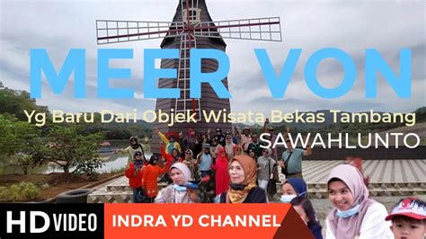 Wisata Ke Meer Von Kandi Yg Baru Dari Objek Wisata Bekas Tambang