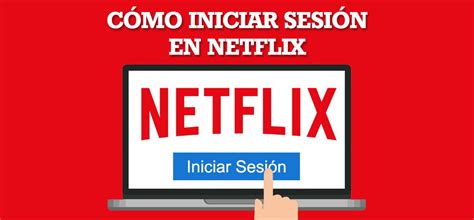 C Mo Iniciar Sesi N En Una Cuenta De Netflix Tutoriales Y Gu As