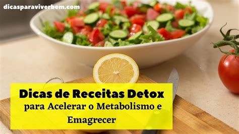 6 Dicas De Receitas Detox Para Acelerar O Metabolismo E Emagrecer