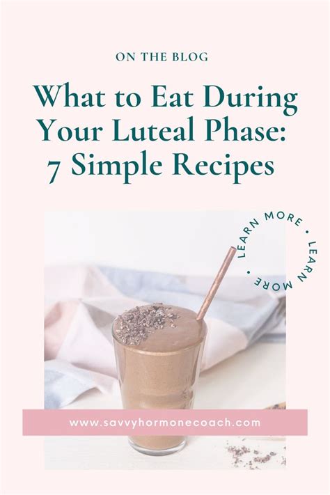 What To Eat During Your Luteal Phase 7 Simple Recipes Nutrition