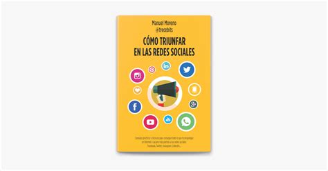 Cómo triunfar en las redes sociales by Manuel Moreno Molina on Apple Books