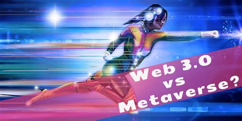 Web 3 0 Vs Metaverse What S The Difference Homo Digitalis