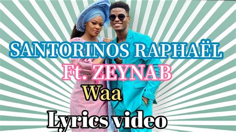 Santrinos Raphael Ft Zeynab WAA Lyrics YouTube