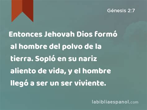 Génesis 2 7 Entonces Jehovah Dios formó al hombre del polvo de la