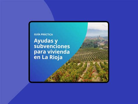 Ayudas Para Vivienda En La Rioja Fotocasa Life