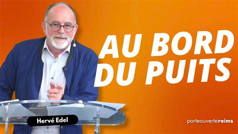 Culte En Direct Au Bord Du Puits Herv Edel La Porte Ouverte