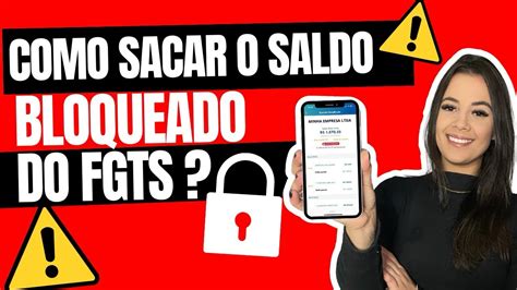 Como Sacar O Saldo Bloqueado Do Fgts Passo A Passo F Cil E R Pido