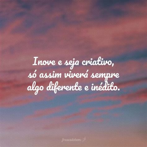 45 frases sobre inovação para se abrir às novidades e evoluir