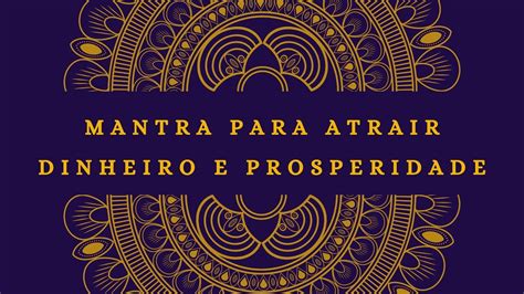M Sica Mantra Para Atrair Dinheiro Desbloqueio Para Prosperidade E