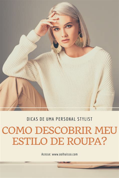 Como Descobrir Meu Estilo 3 Passos Para Te Ajudar Artofit