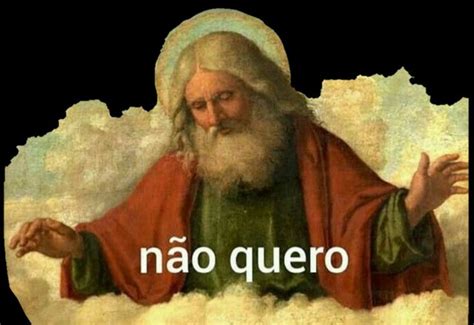 Deus Não Quero Figurinhas engraçadas Memes engraçados whatsapp